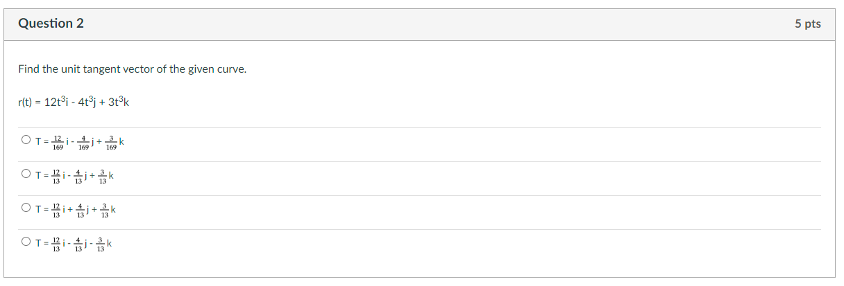 Solved Question 2 5pts Find the unit tangent vector of the | Chegg.com