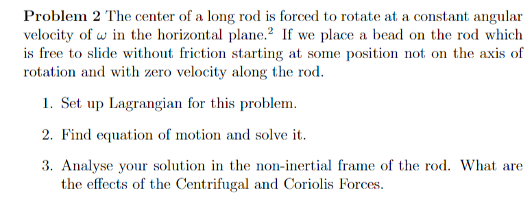 Solved Problem 2 The center of a long rod is forced to | Chegg.com