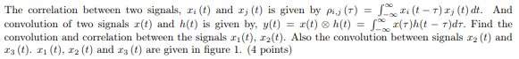 Solved The correlation between two signals, i() and j (t) is | Chegg.com