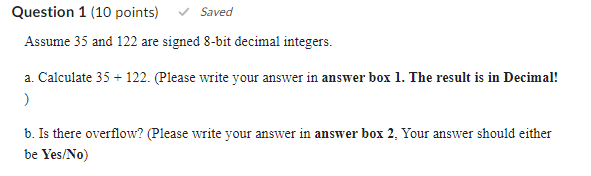 Solved Question 1 (10 ﻿points)Assume 35 ﻿and 122 ﻿are signed | Chegg.com