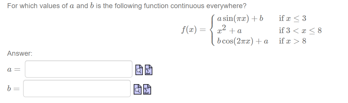 Solved For which values of a and b is the following function | Chegg.com