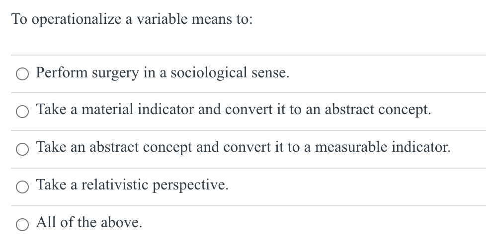 Solved To operationalize a variable means to: O Perform | Chegg.com