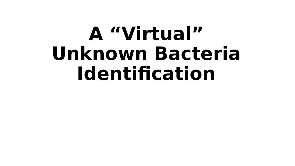 A “Virtual” Unknown Bacteria Identification Phylum | Chegg.com