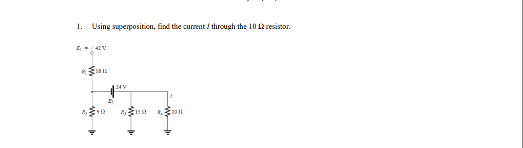 Solved 1. Using superposition, find the current I through | Chegg.com