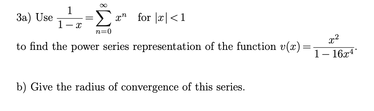Solved 3a) Use 1−x1=∑n=0∞xn for ∣x∣