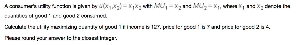 Solved A consumer's utility function is given by u(x1,X2) | Chegg.com