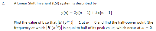 Solved 2. A Linear Shift Invariant (LSI) system is described | Chegg.com