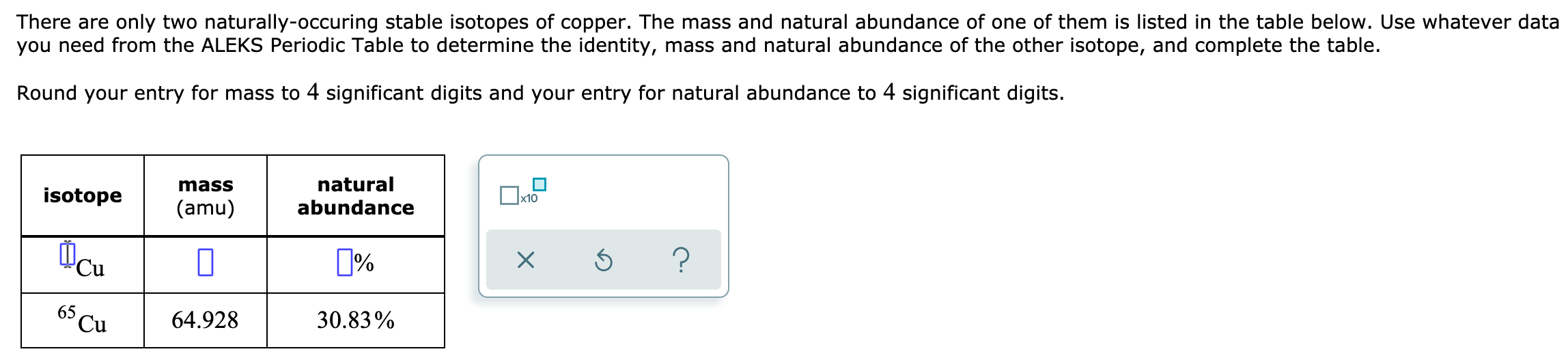 Solved There are only two naturally-occuring stable isotopes | Chegg.com