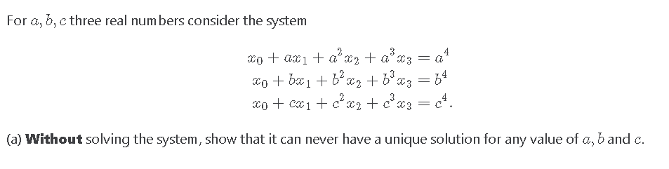 Solved For a,b,c three real num bers consider the system | Chegg.com