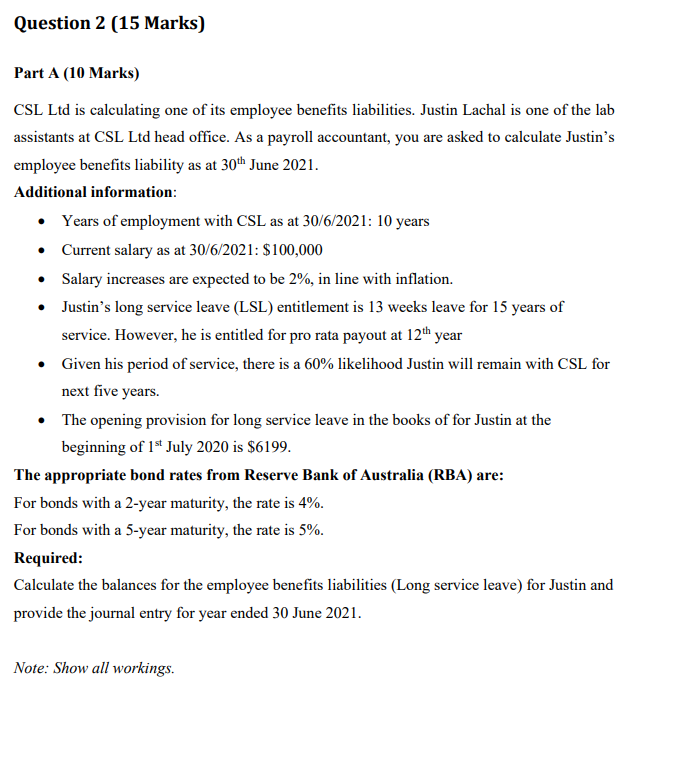Question 2 (15 Marks) Part A (10 Marks) CSL Ltd is | Chegg.com Question 2 (15 Marks) Part A (10 Marks) CSL Ltd is | Chegg.com