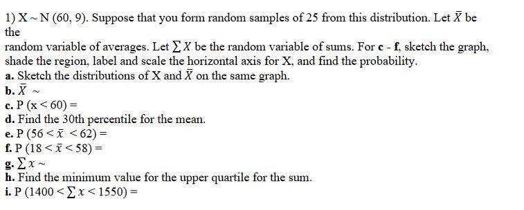 1) X∼N(60,9). Suppose that you form random samples of | Chegg.com
