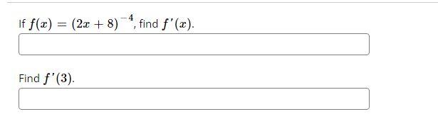 Solved If f(x)=(2x+8)−4 Find f′(3) | Chegg.com