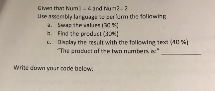 Solved Given that Num1 = 4 and Num2-2 Use assembly language | Chegg.com