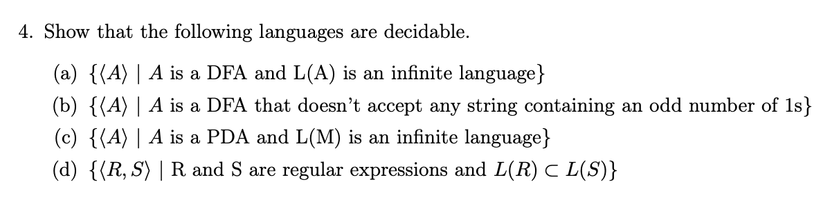 Solved 4. Show that the following languages are decidable. | Chegg.com