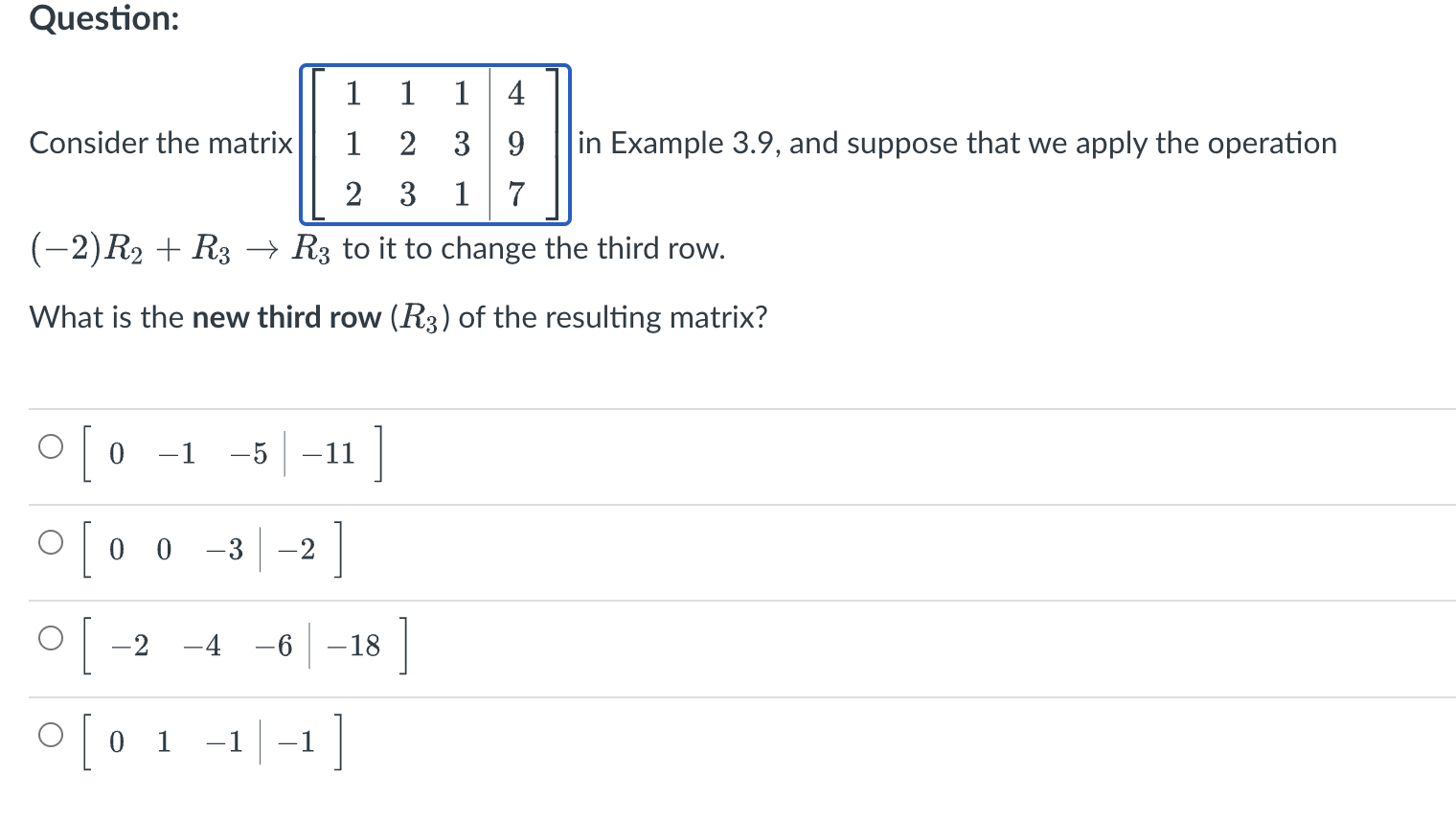 Solved Question: Consider the matrix ⎣⎡112123131497⎦⎤ in | Chegg.com