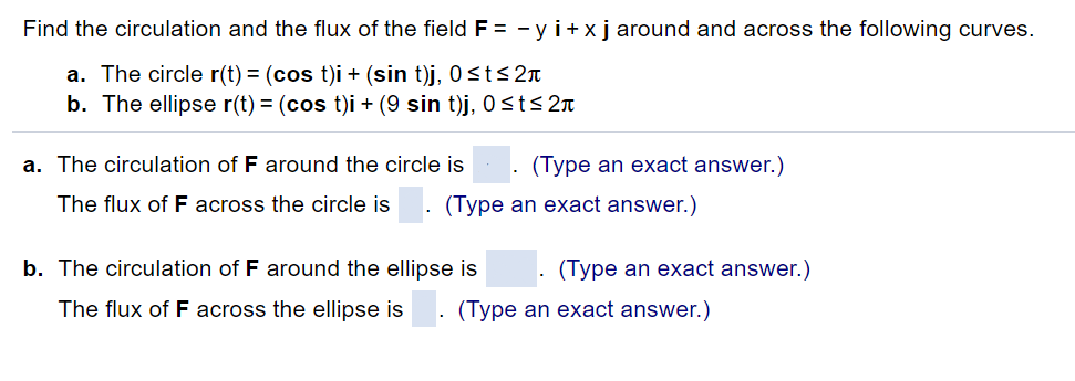 Solved Find the circulation and the flux of the field F = - | Chegg.com