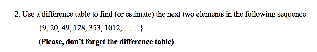 Solved 2. Use a difference table to find (or estimate) the | Chegg.com