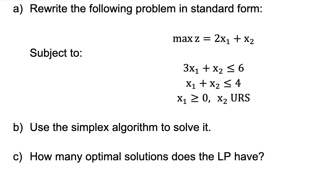 Solved a) Rewrite the following problem in standard form: | Chegg.com