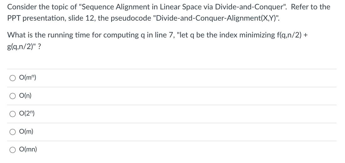 Solved Consider the topic of "Sequence Alignment in Linear | Chegg.com