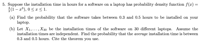 Solved 5. Suppose the installation time in hours for a | Chegg.com