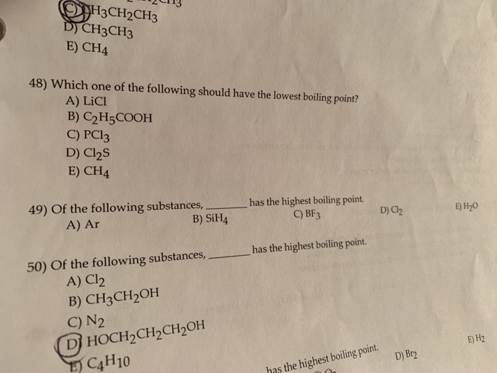 Solved H3CH2CH3 CH3CH3 E) CH4 48) Which one of the following | Chegg.com