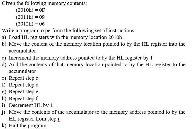 Solved Given the following memory contents: (2010h) = OF | Chegg.com