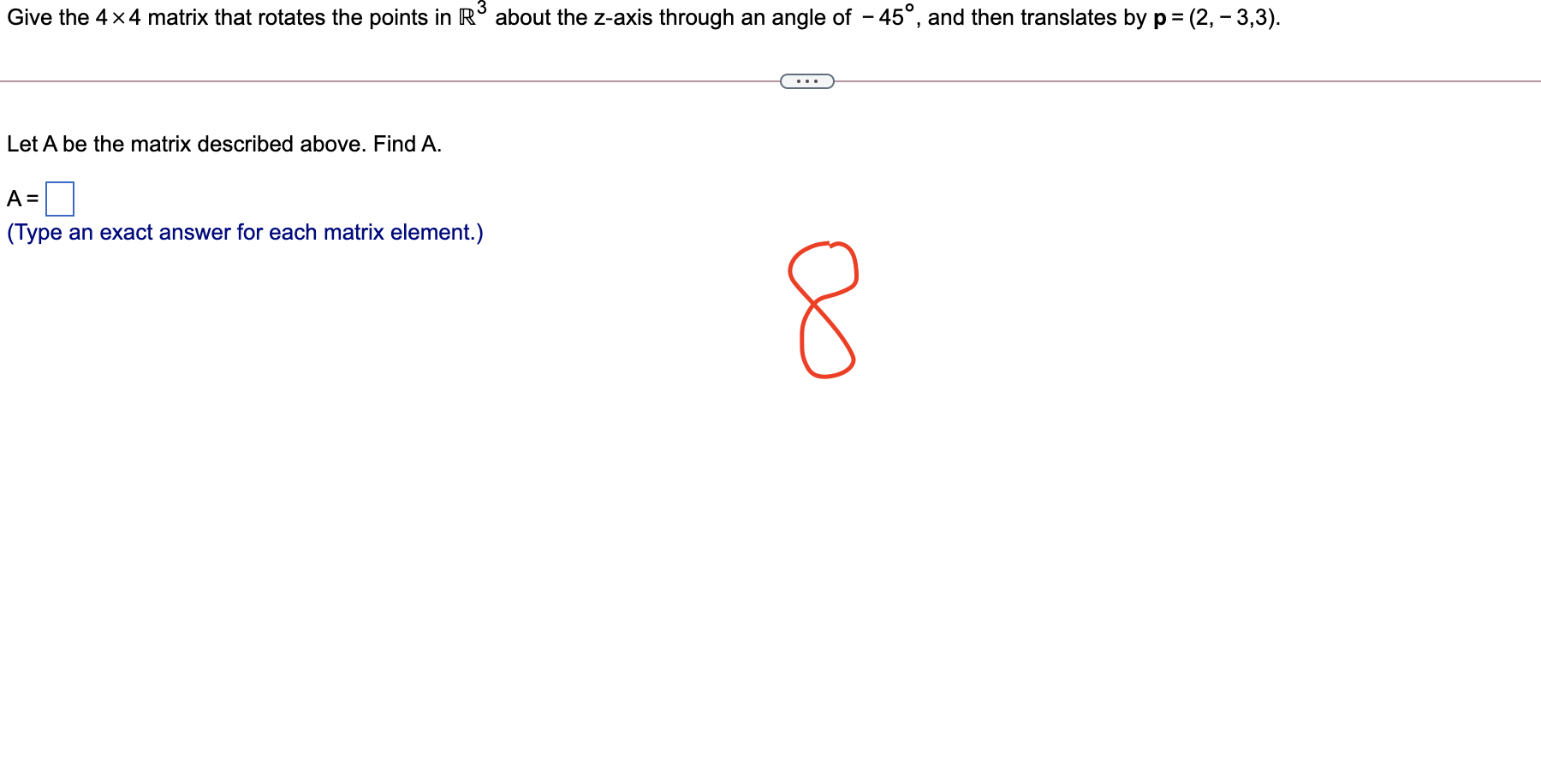 Solved Give the 4x4 matrix that rotates the points in Rº | Chegg.com
