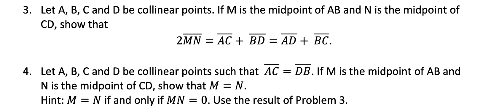 Solved 3. Let A,B,C and D be collinear points. If M is the | Chegg.com