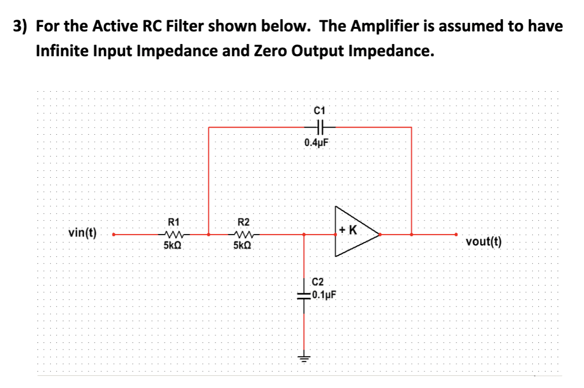 Solved 3) For the Active RC Filter shown below. The | Chegg.com