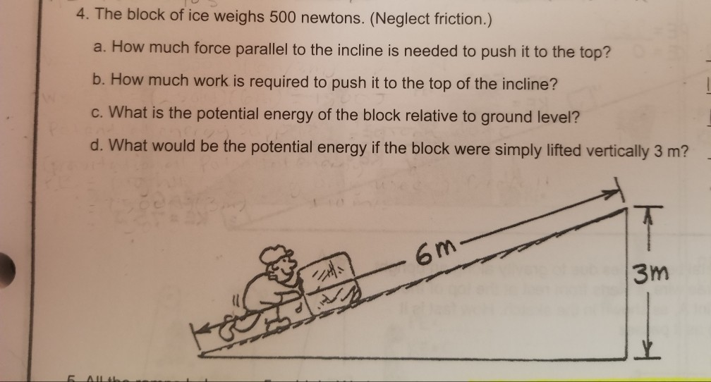 Solved 4. The block of ice weighs 500 newtons. (Neglect | Chegg.com