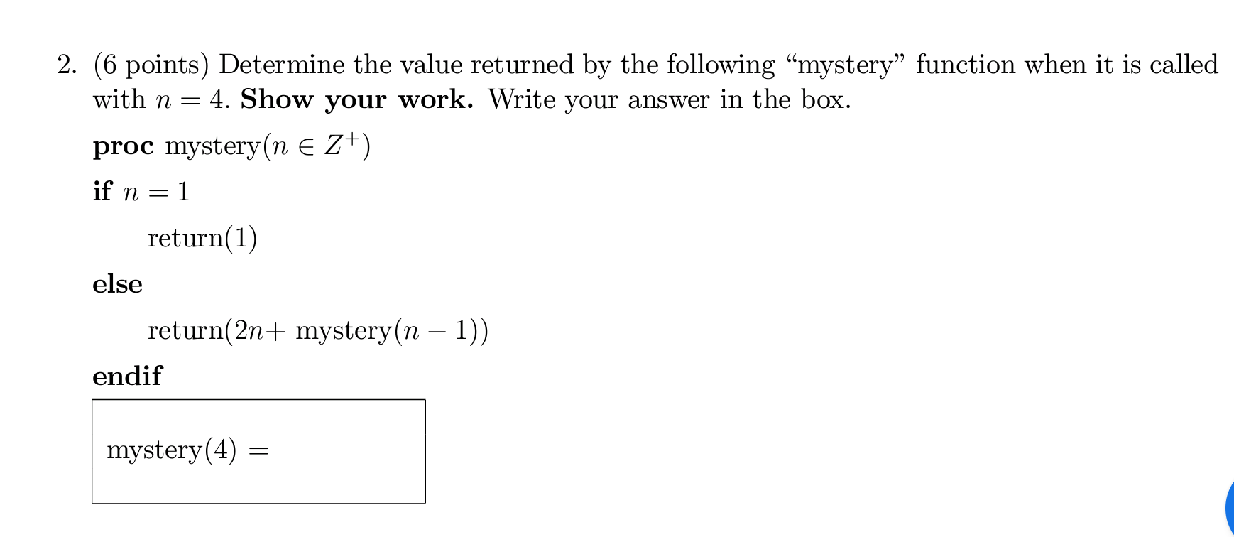 Solved 2. (6 points) Determine the value returned by the | Chegg.com