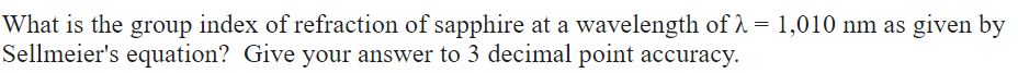 Solved What is the group index of refraction of sapphire at | Chegg.com
