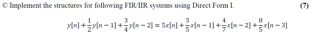Solved © Implement the structures for following FIR/IIR | Chegg.com