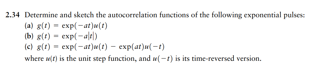 Solved .34 Determine and sketch the autocorrelation | Chegg.com Solved .34 Determine and sketch the autocorrelation | Chegg.com