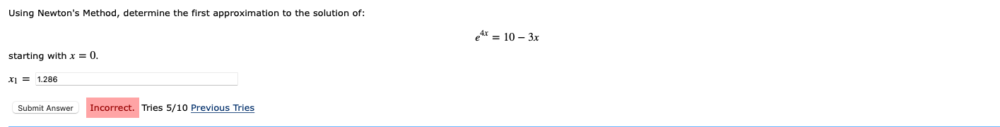 Solved Using Newton's Method, determine the first | Chegg.com