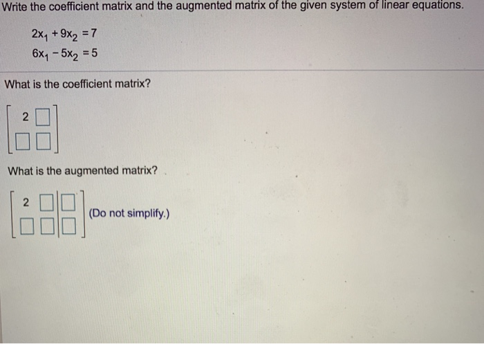 Solved Write the coefficient matrix and the augmented matrix | Chegg.com