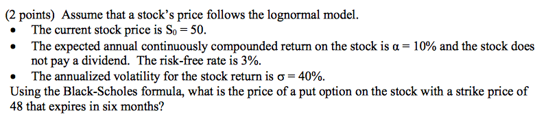 Solved 2 points) Assume that a stock's price follows the | Chegg.com