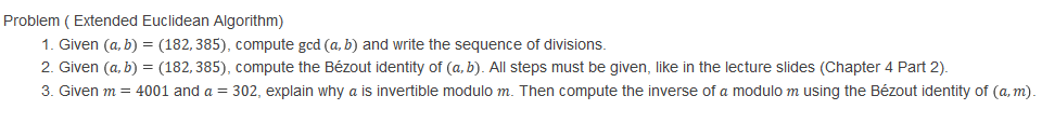 Solved Problem (Extended Euclidean Algorithm) 1. Given (a, | Chegg.com