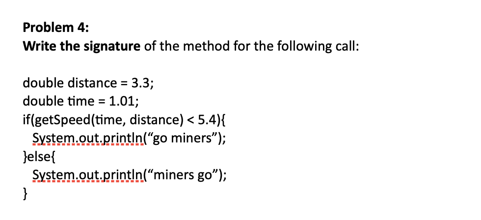 Solved Problem 3: Write the signature of the method for the | Chegg.com