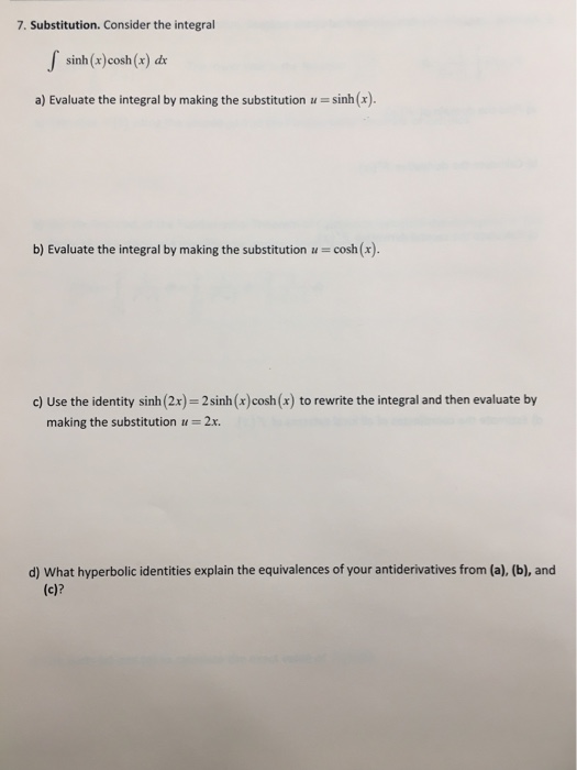 Solved 7. Substitution. Consider the integral sinh | Chegg.com