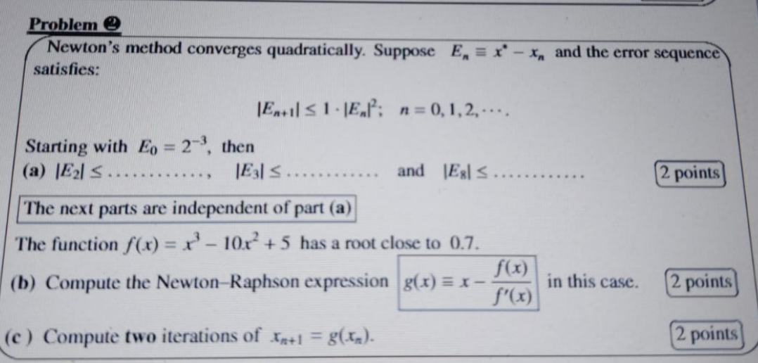 Solved Problem Newton's method converges quadratically. | Chegg.com