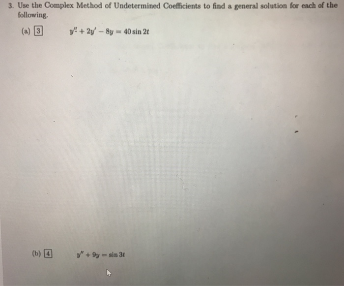 Solved 3. Use the Complex Method of Undetermined | Chegg.com