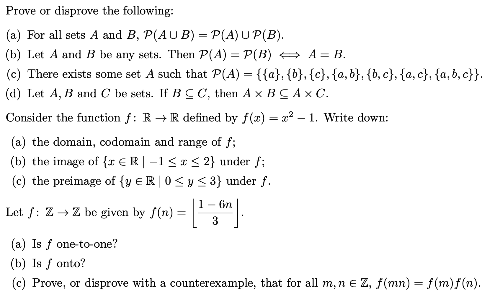 Solved Prove or disprove the following: (a) For all sets A | Chegg.com