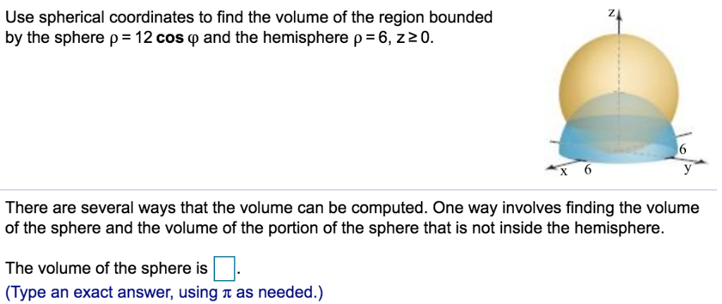 Solved Use spherical coordinates to find the volume of the | Chegg.com