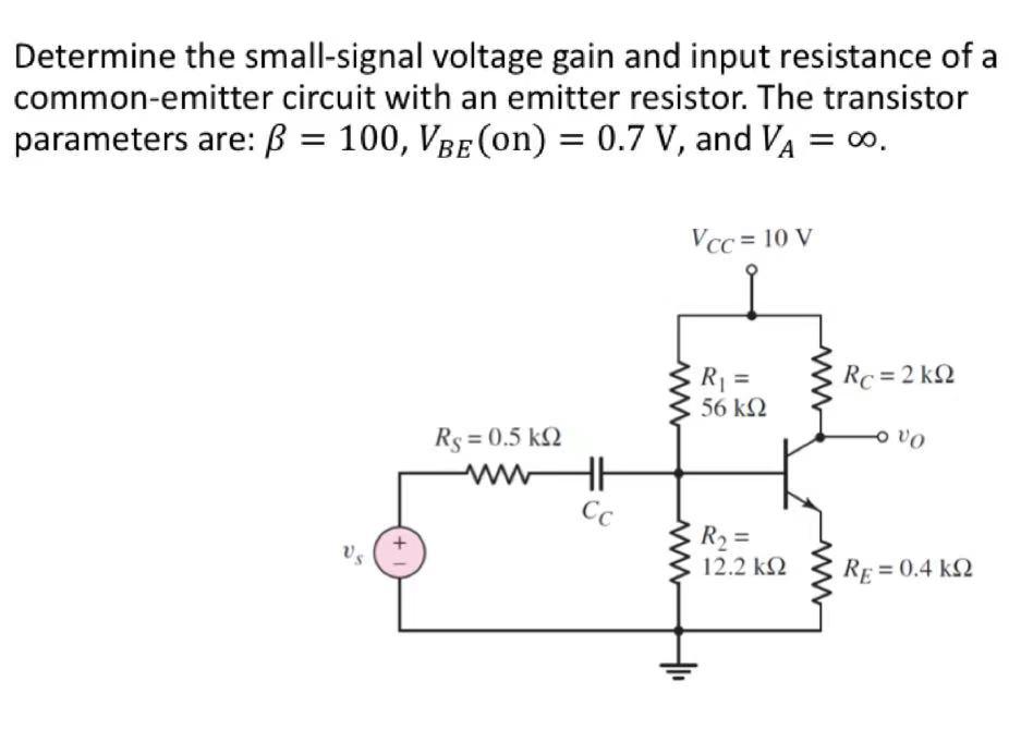 Solved Determine the small-signal voltage gain and input | Chegg.com
