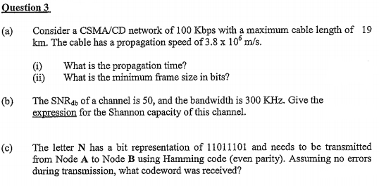 Solved Question 3 (a) Consider a CSMA/CD network of 100 Kbps | Chegg.com