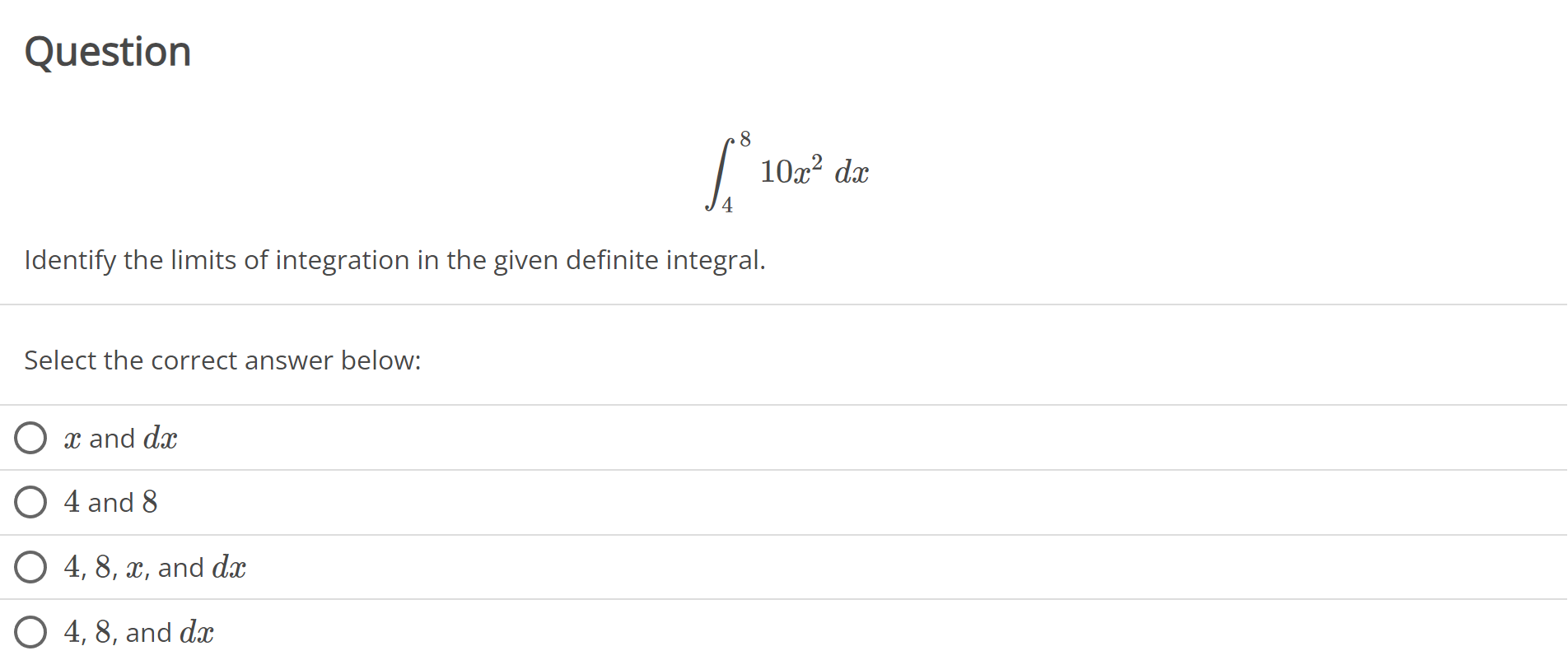Solved Question∫4810x2dxIdentify the limits of integration | Chegg.com