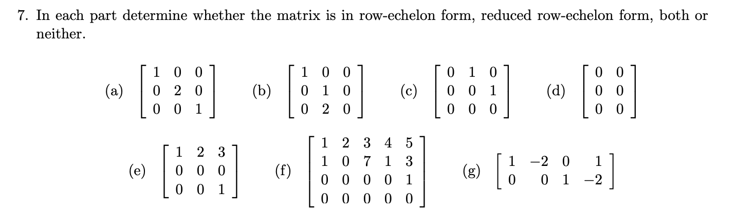 Solved 7. In each part determine whether the matrix is in | Chegg.com