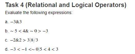Solved Task 4 (Relational and Logical Operators) Evaluate | Chegg.com
