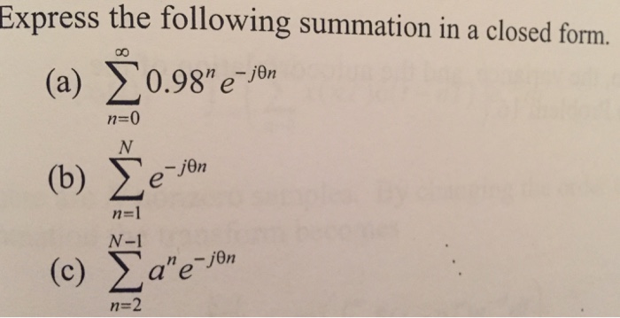 Solved Express the following summation in a closed form. | Chegg.com